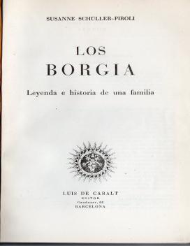 Los Borgia. Leyenda e historia de una familia.